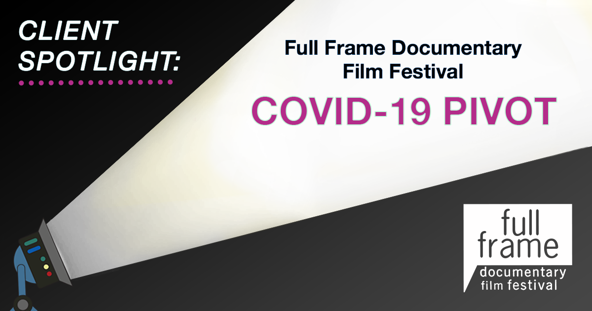 Client Spotlight: Full Frame Film Festival Pivots to Deliver Virtual ...